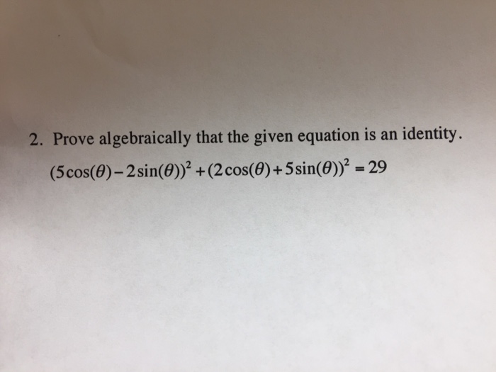 Solved Prove algebraically that the given equation is an | Chegg.com