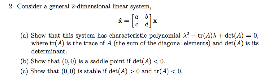 Solved general 2-dimensional linear system, (a) Show that | Chegg.com