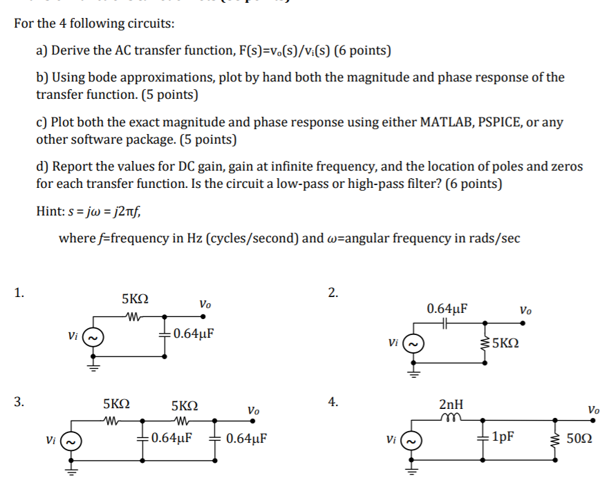 Solved For the 4 following circuits: a) Derive the AC | Chegg.com