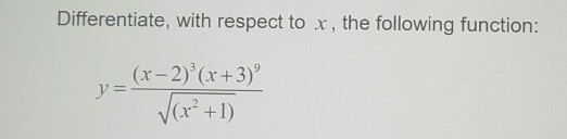 Solved Differentiate, with respect to x, the following | Chegg.com