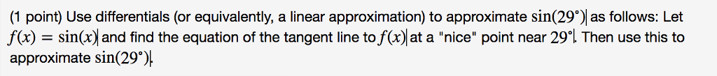 Solved Use differentials (or equivalently, a linear | Chegg.com