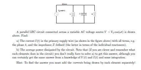 A parallel LRC circuit connected arrow a variable AC | Chegg.com