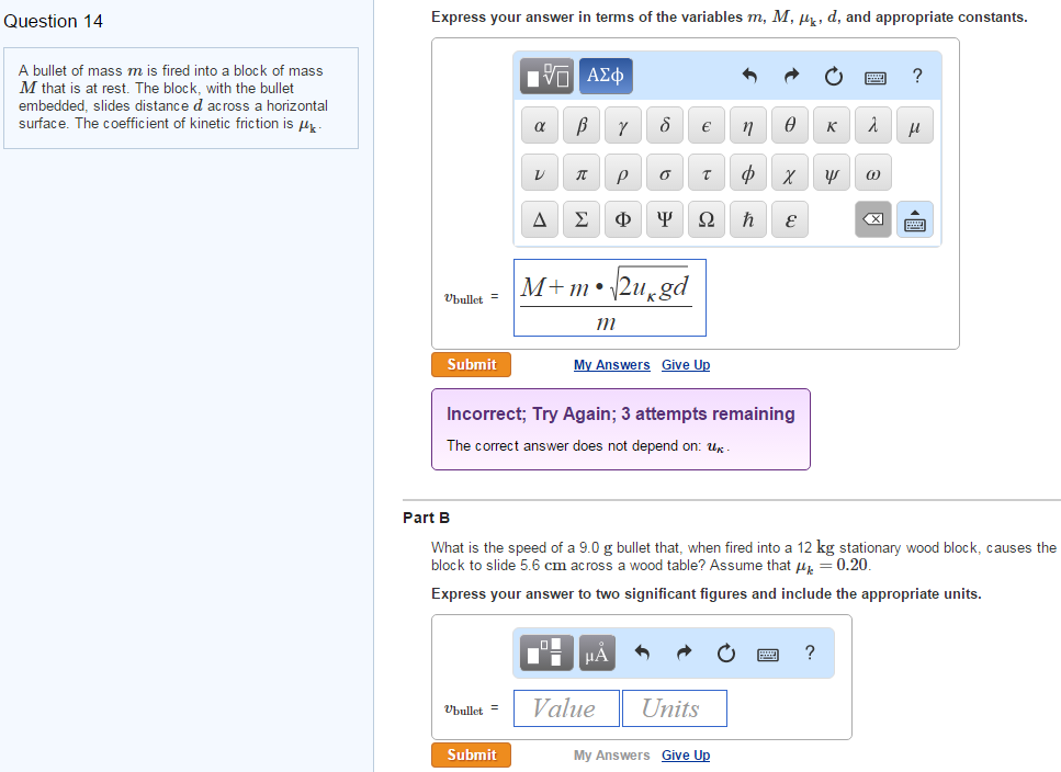 Solved Question 14 A bullet of mass m is fired into a block | Chegg.com Solved Question 14 A bullet of mass m is fired into a block | Chegg.com