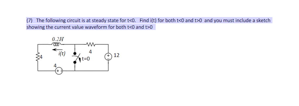 Solved (7) The following circuit is at steady state for t