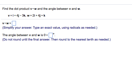 Solved Find the dot product vw and the angle between v and w | Chegg.com