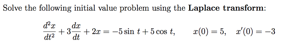 Solved Solve the following initial value problem using the | Chegg.com