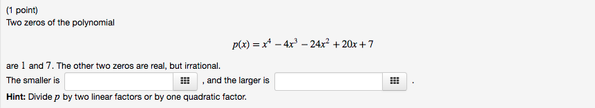 Solved (1 point) Use synthetic division and the Remainder | Chegg.com