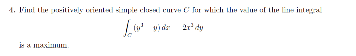 Solved Find the positively oriented simple closed curve C | Chegg.com
