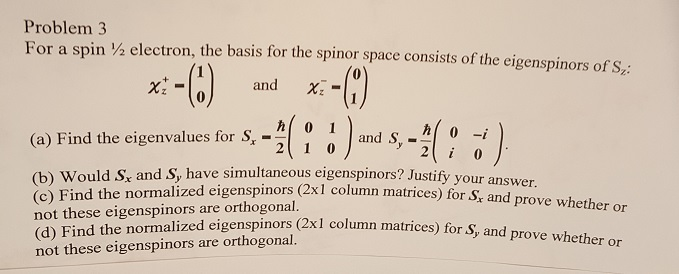 Solved For A Spin 1 2 Electron The Basis For The Spinor