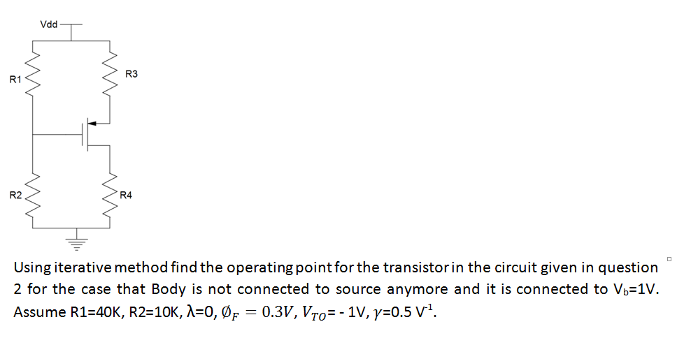 Vdd- R3 R1 R2 R4 Using iterative method find the | Chegg.com