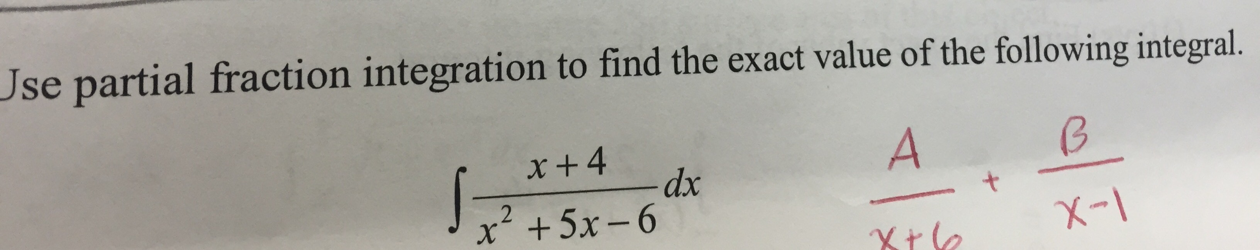 Solved Use partial fraction integration to find the exact | Chegg.com