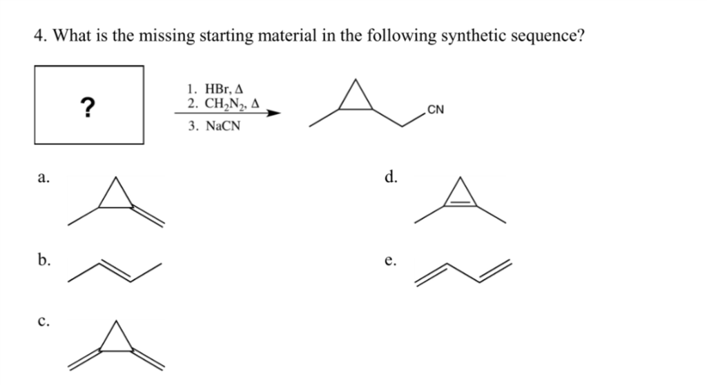 Solved 4. What is the missing starting material in the | Chegg.com