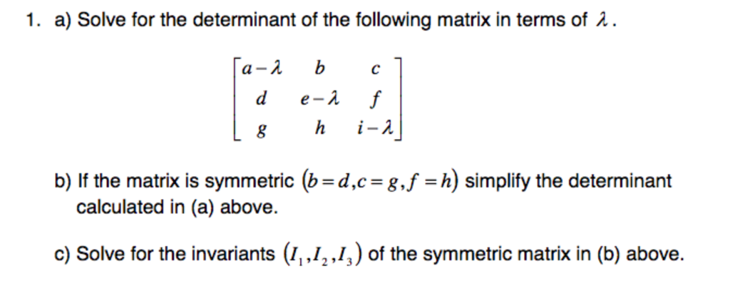Solved 1. a) Solve for the determinant of the following | Chegg.com