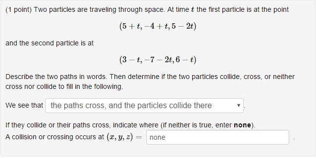 Solved Two particles are traveling through space. At time t | Chegg.com