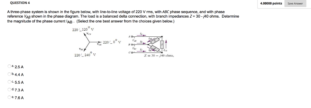 Solved QUESTION 4 4.00000 points Save Answer A three-phase | Chegg.com
