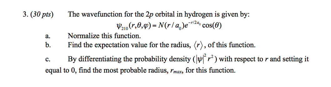 Solved The wavefunction for the 2p orbital in hydrogen is | Chegg.com