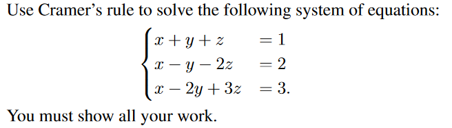 Solved Use Cramer's rule to solve the following system of | Chegg.com