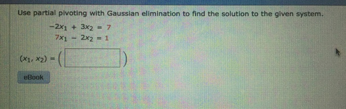 Solved Use partial pivoting with Gaussian elimination to | Chegg.com