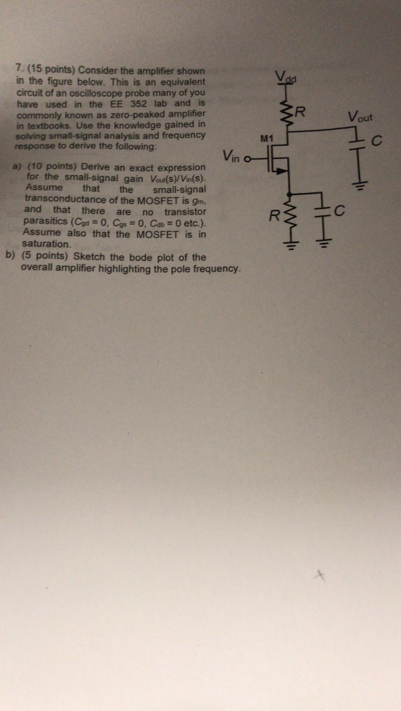 Solved 7. (15 points) Consider the amplifier shown in the | Chegg.com Solved 7. (15 points) Consider the amplifier shown in the | Chegg.com