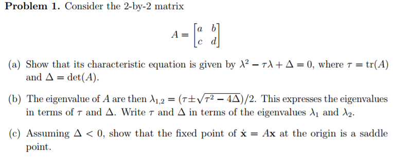 Solved Consider the 2-by-2 matrix A = [a b c d] (a) Show | Chegg.com