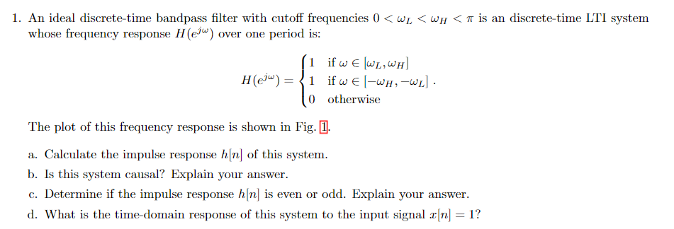Solved 1. An ideal discrete-time bandpass filter with cutoff | Chegg.com