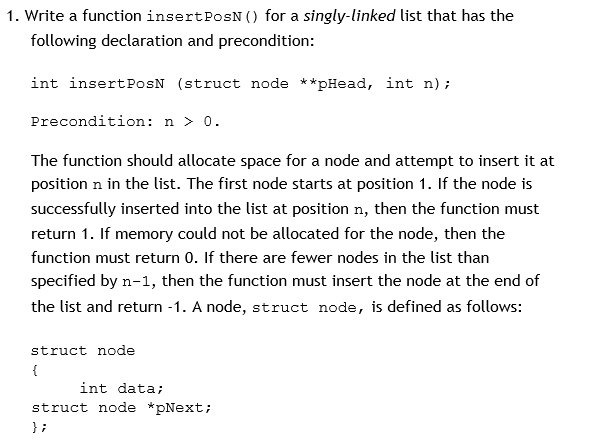 Solved Write a function insertPosN () for a singly-linked | Chegg.com