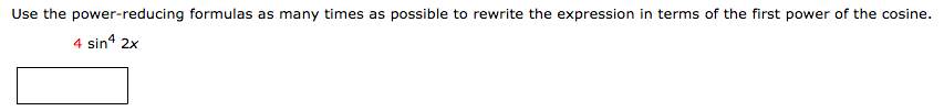 Solved Use the power-reducing formulas as many times as | Chegg.com