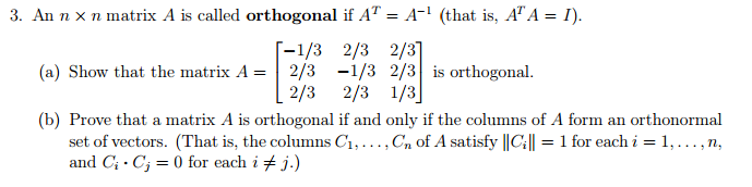 Solved An n × n matrix A is called orthogonal if AT = A?1 | Chegg.com