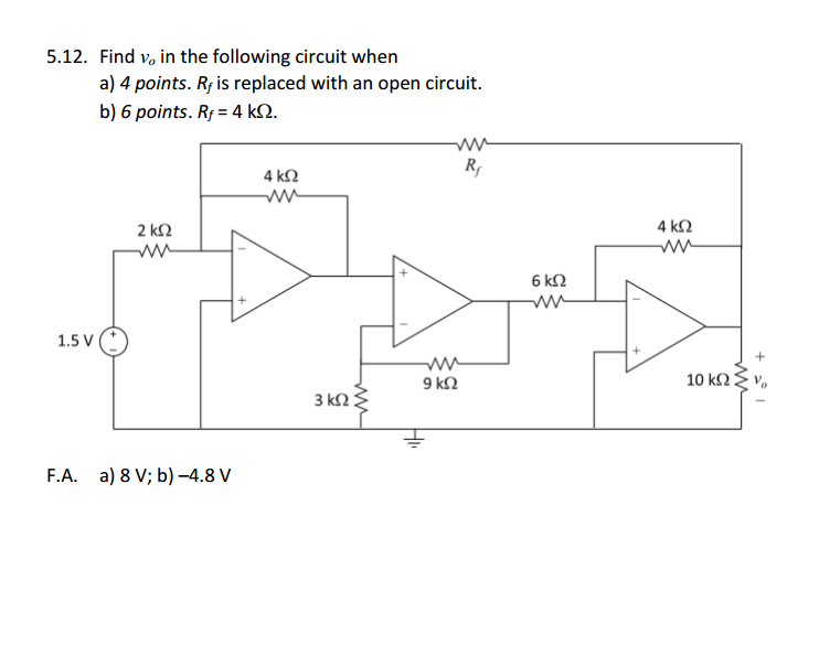 Solved: Find Vo In The Following Circuit When A) Rf Is Rep... | Chegg.com