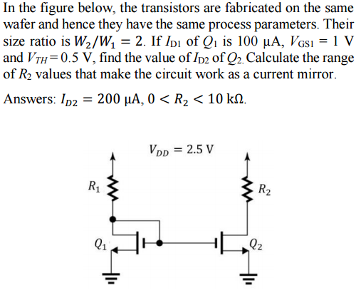 Solved In the figure below, the transistors are fabricated | Chegg.com