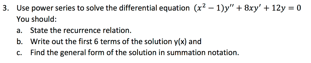 Solved differential equations: Use the power series to solve | Chegg.com