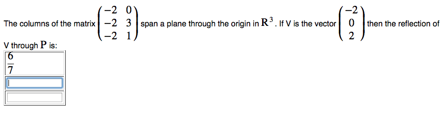 Solved The columns of the matrix (-2 0 -2 3 -2 1) span a | Chegg.com