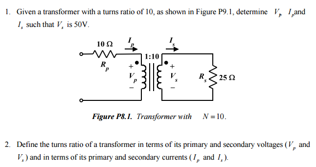 Solved Given a transformer with a turns ratio of 10, as | Chegg.com