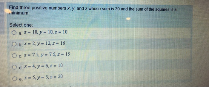 Solved Find three positive numbers x, y, and z whose sum is | Chegg.com