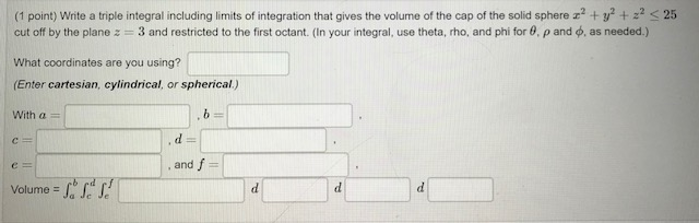 Solved (1 point) Write a triple integral including limits of | Chegg.com Solved (1 point) Write a triple integral including limits of | Chegg.com