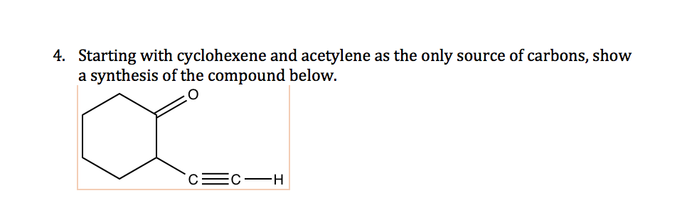 Solved 4. Starting with cyclohexene and acetylene as the | Chegg.com
