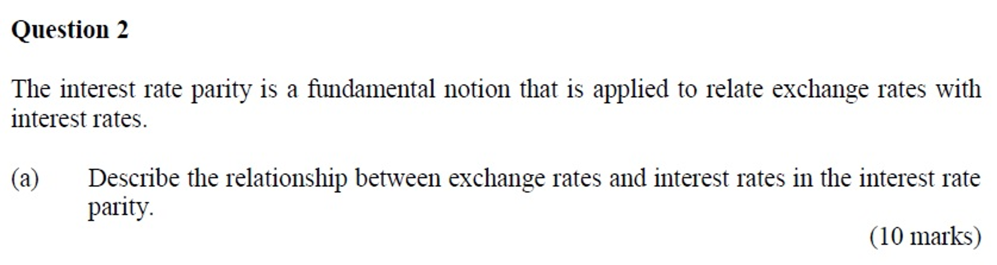 Solved Question 2 The interest rate parity is a fundamental | Chegg.com