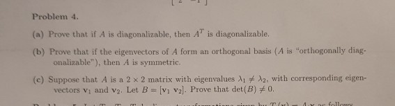 Solved Problem 4. (a) Prove that if A is diagonalizable, | Chegg.com