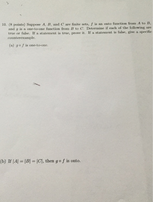 Solved Suppose A, B, and C are finite sets, f is an onto | Chegg.com