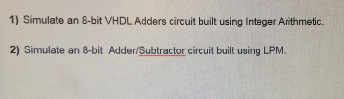 Solved Simulate An 8 Bit Vhdl Adders Circuit Built Using