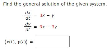Solved Find the general solution of the given system. dx/dt | Chegg.com