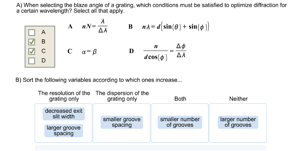 Solved A) When selecting the blaze angle of a grating, which | Chegg.com