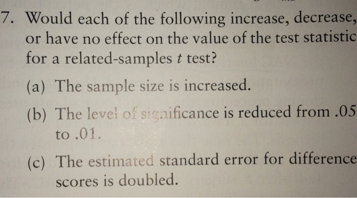 Solved Would each of the following increase, decrease, or | Chegg.com