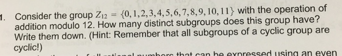 Solved Consider the group Z12 = {0,1,2,3,4,5,6,7,8,9,10,11} | Chegg.com