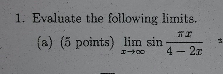 Solved 1. Evaluate the following limits. (a) (5 points) lim | Chegg.com Solved 1. Evaluate the following limits. (a) (5 points) lim | Chegg.com