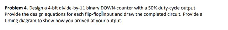 Solved Problem 4, Design a 4-bit divide-by-11 binary | Chegg.com