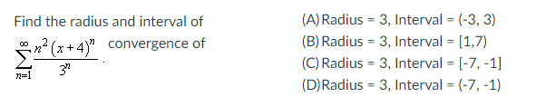 Solved (A) Radius-3, Interval [-2, 4) (B) Radius-3, | Chegg.com