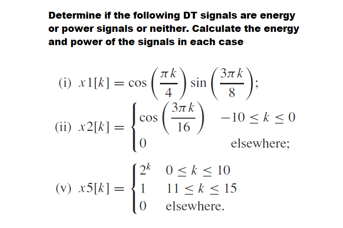 Solved Determine if the following DT signals are energy or | Chegg.com