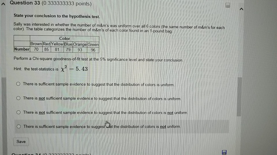Solved n Question 33 (0.333333333 points) State your | Chegg.com