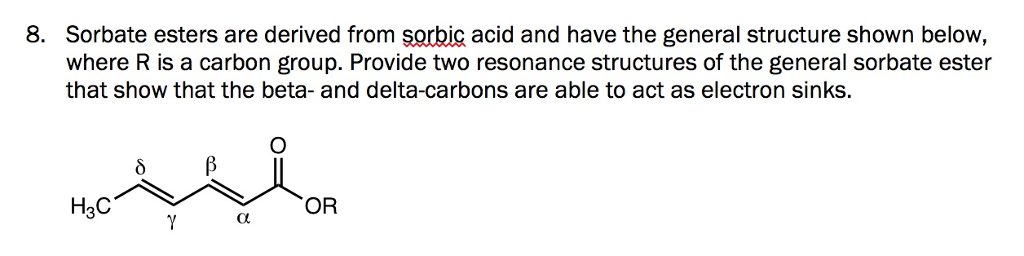 Solved Sorbate esters are derived from sorbic acid and have | Chegg.com